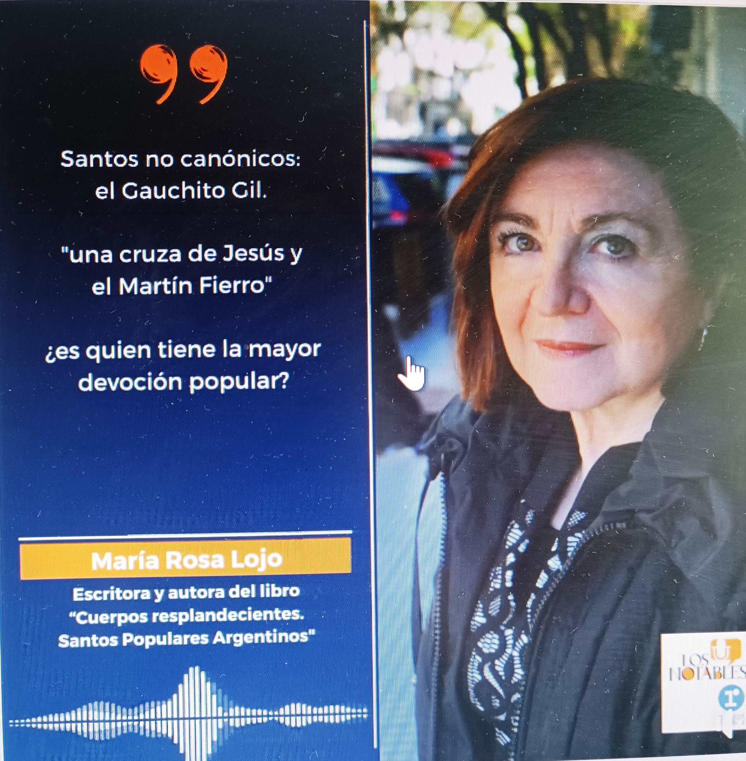 María Rosa Lojo habla en "Los Notables" (Rosario) sobre las devociones ...
